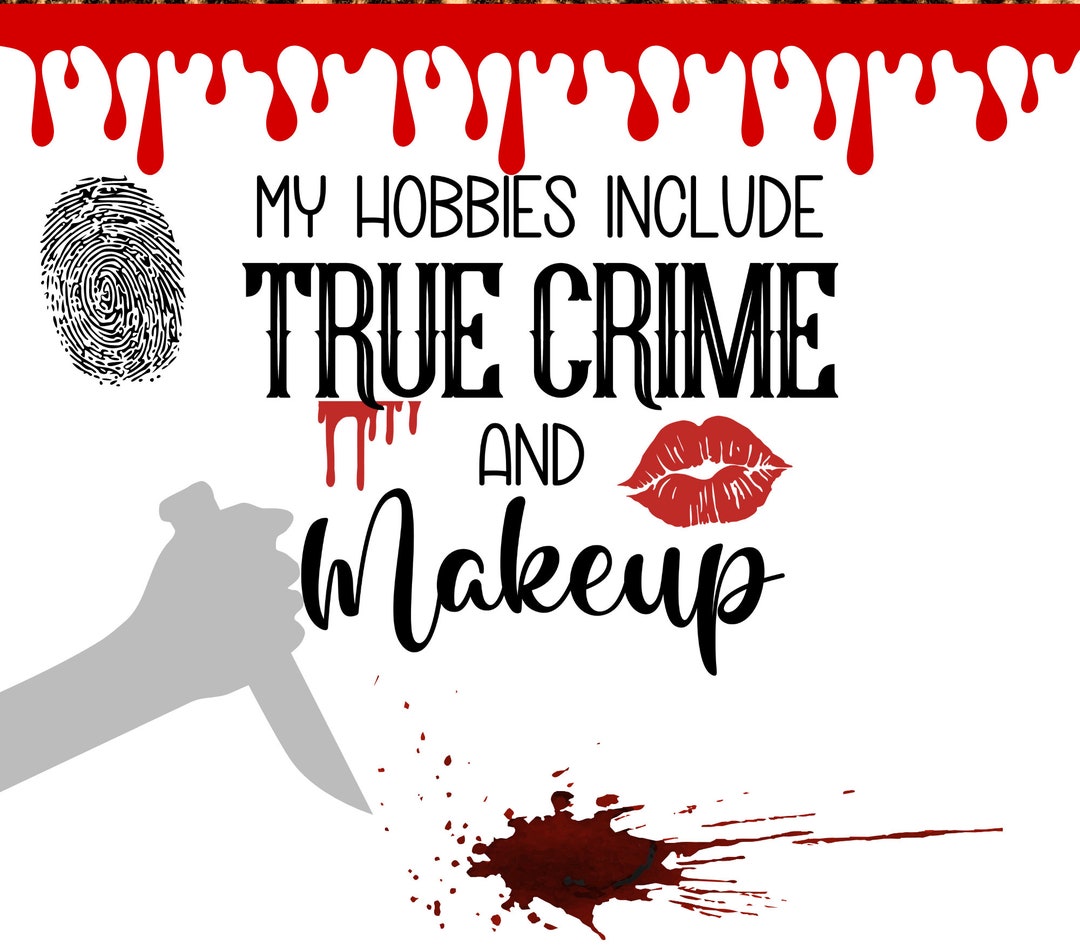 True Crime & Makeup 20o Sublimation Tumbler Wrap - Etsy