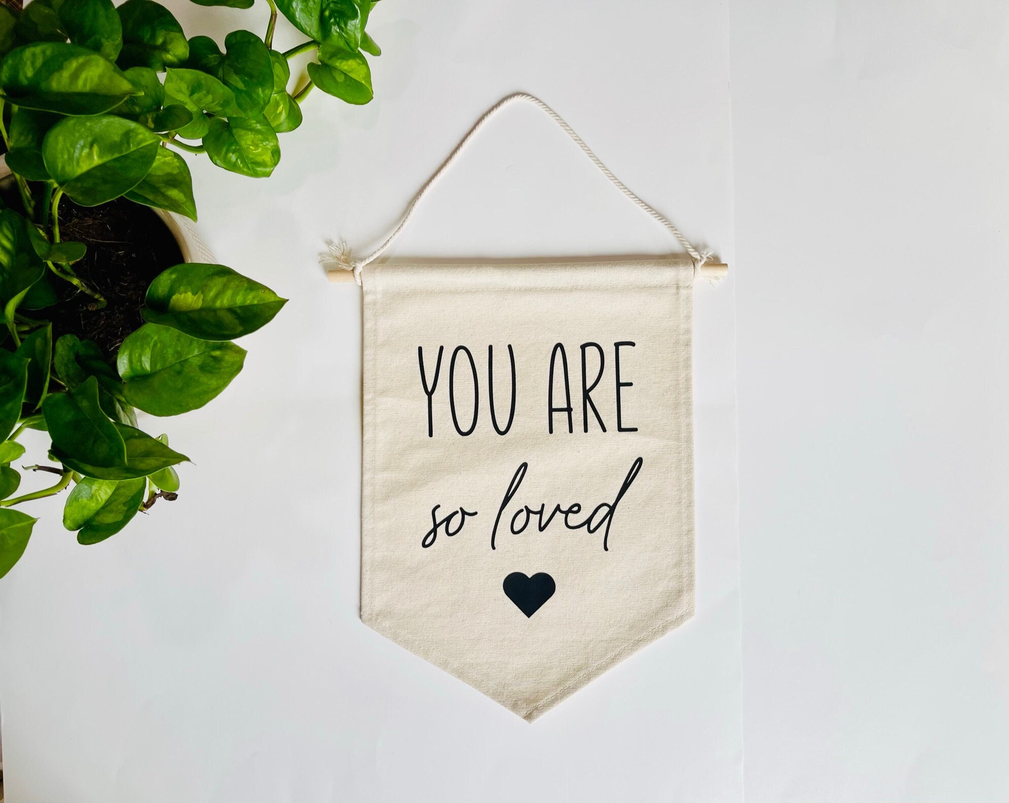 You Are so Loved-canvas Banner Canvas Pennant Flag Boho - Etsy
