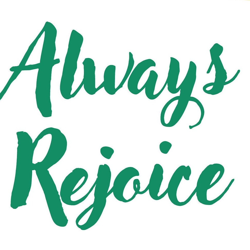 Printable Art - Always Rejoice - NWT Philippians 4:4 - Etsy