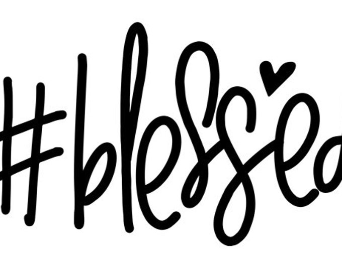 Hashtag Blessed SVG Digital Download for Cricut Cameo for Crafts for ...