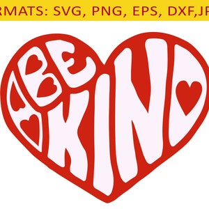 Be Kind Heart, Motivational Layered SVG Cutting Files, Sublimation PNG ...