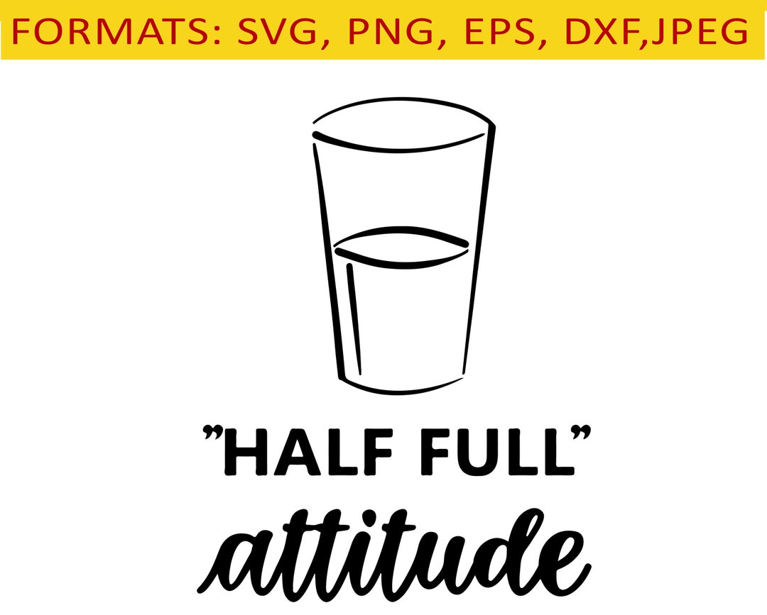 Half Full Quote SVG: Optimistic Clipart, PNG, Printable (digital ...