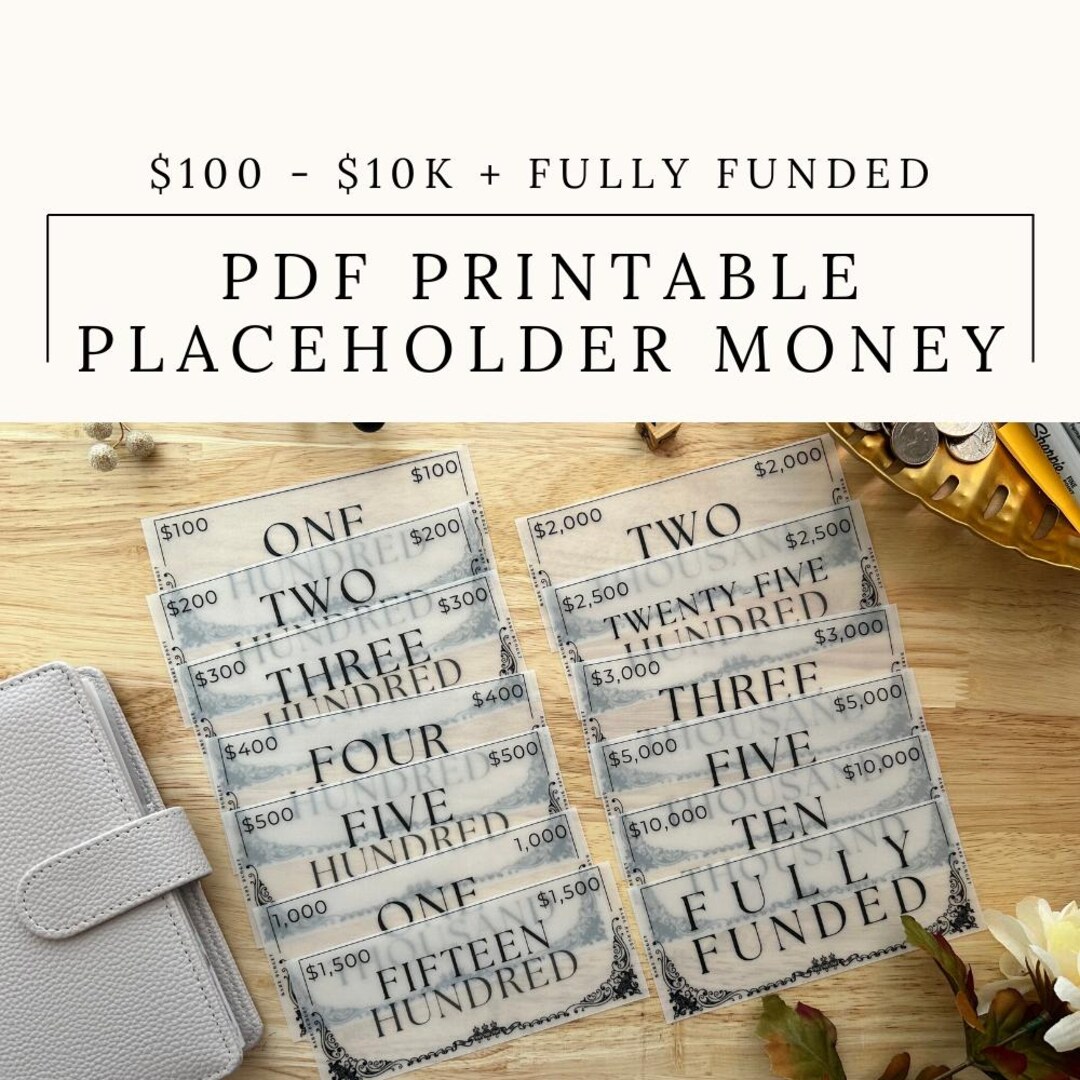 Full Set PRINTABLE Placeholder Money Bundle 100 - 10k + Fully Funded ...