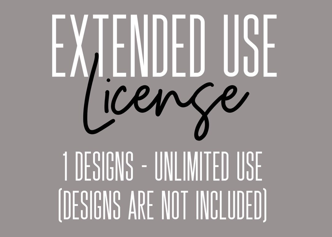 Extended Use License for ONE Design - 1000 Prints or Transfers - Design ...