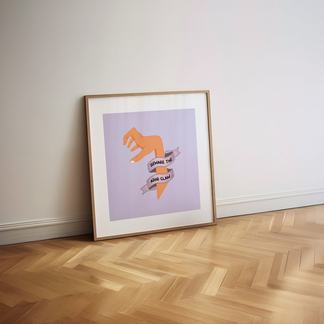 ADHD Hand Claw, Funny ADHD Poster, ADHD Gift, Relateable Adhd, Mental ...