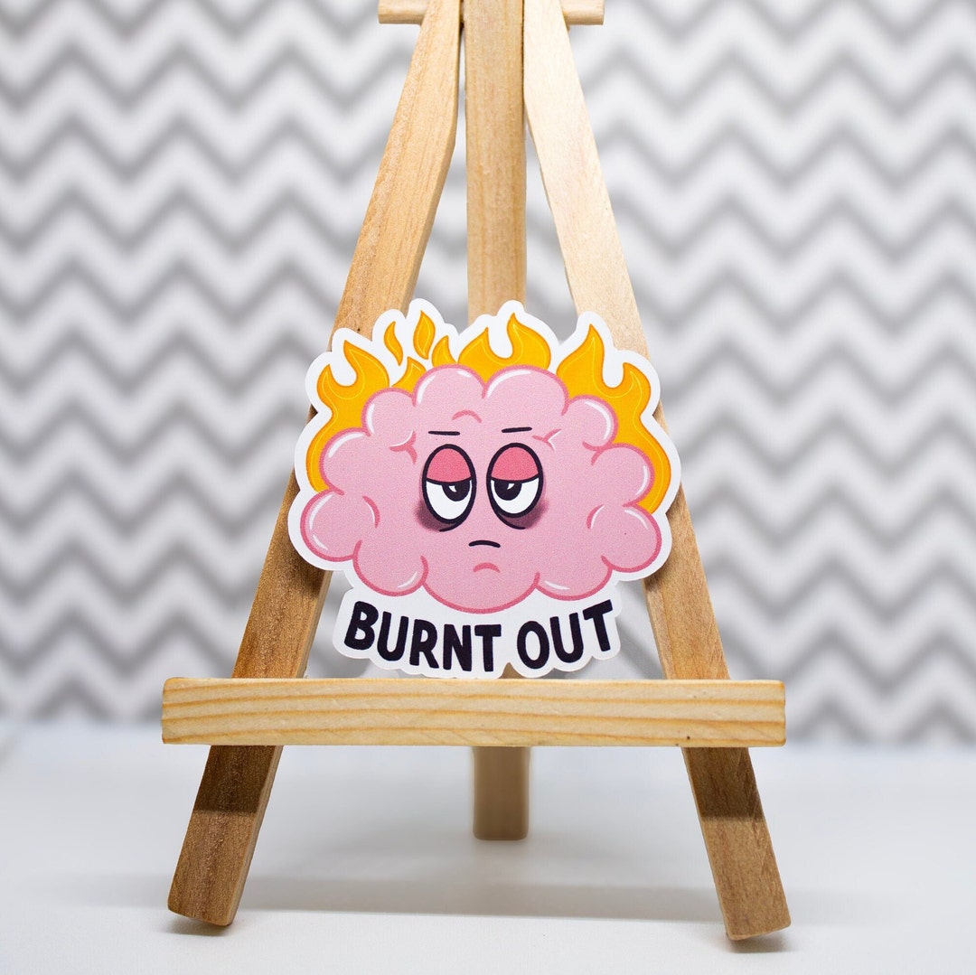 Burnt Out Brain Sticker for ADHD and Autism Mental Health Quotes ...
