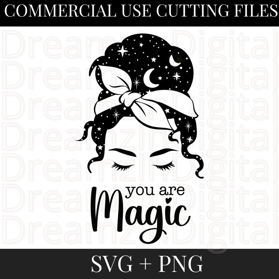 You Are Magic SVG Datei, Messy Bun SVG, Celestial Messy Bun Svg, Plotterdatei Cricut ...