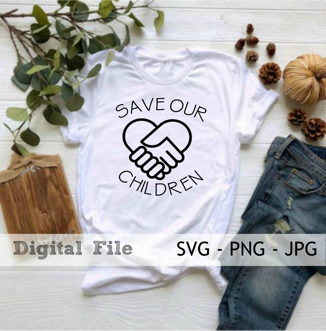 Save Our Children SVG, Save the Children SVG, End Human Trafficking Svg ...