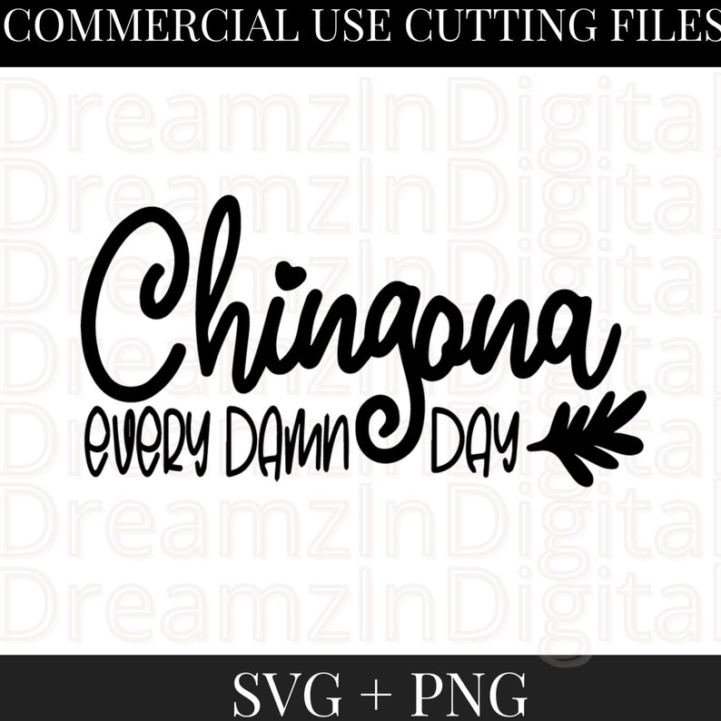 Chingona SVG Spanglish SVG Chingona Every Damn Day Svg Svg - Etsy
