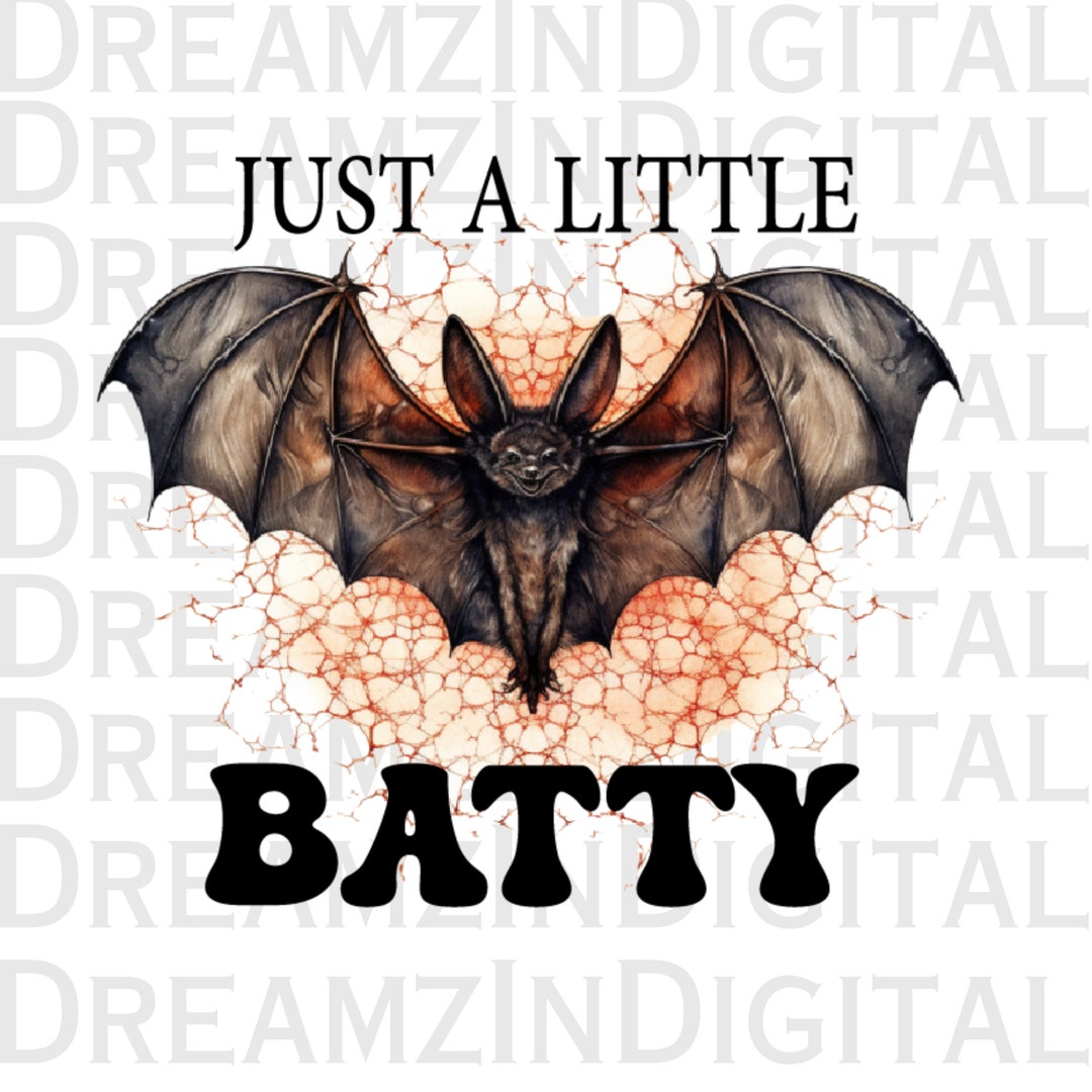 Just a Little Batty PNG, Fall PNG, Batty Halloween SVG, Halloween Png ...