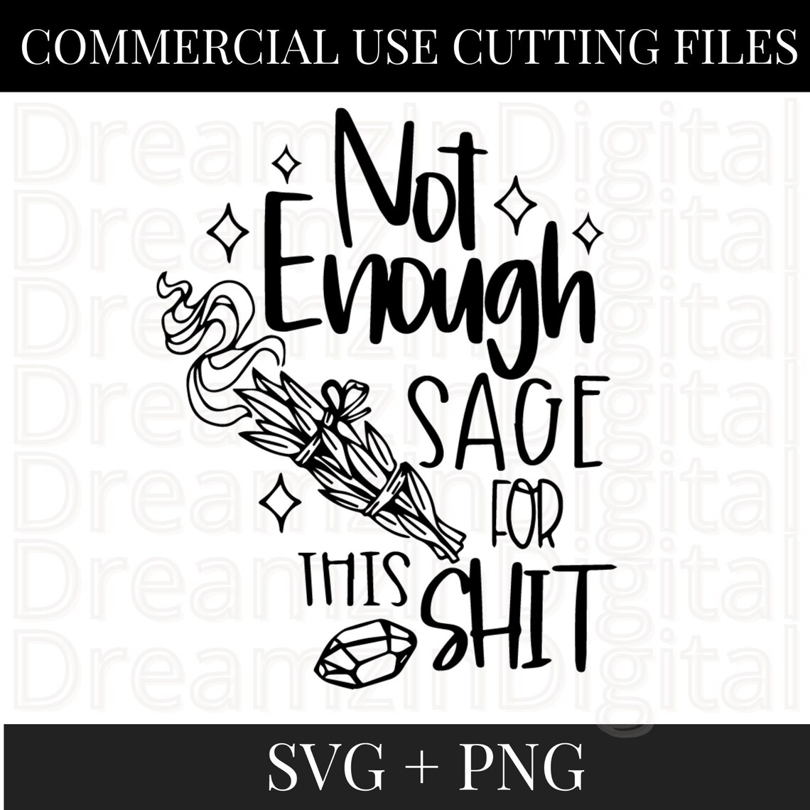 Not Enough Sage for This Shit SVG Sage Svg Funny Sage Shirt - Etsy