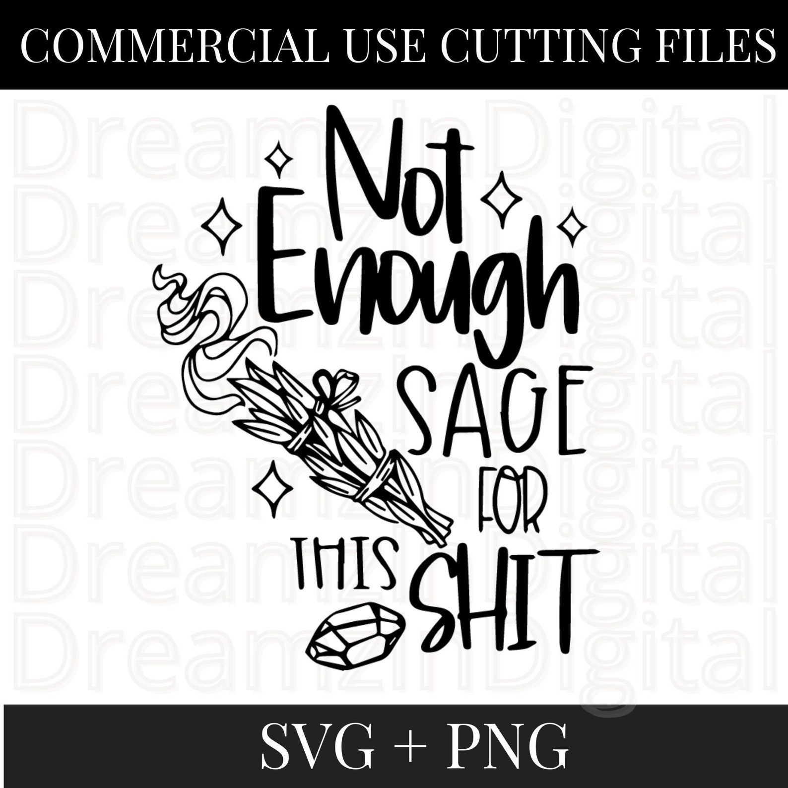 Not Enough Sage for This Shit SVG Sage Svg Funny Sage Shirt - Etsy