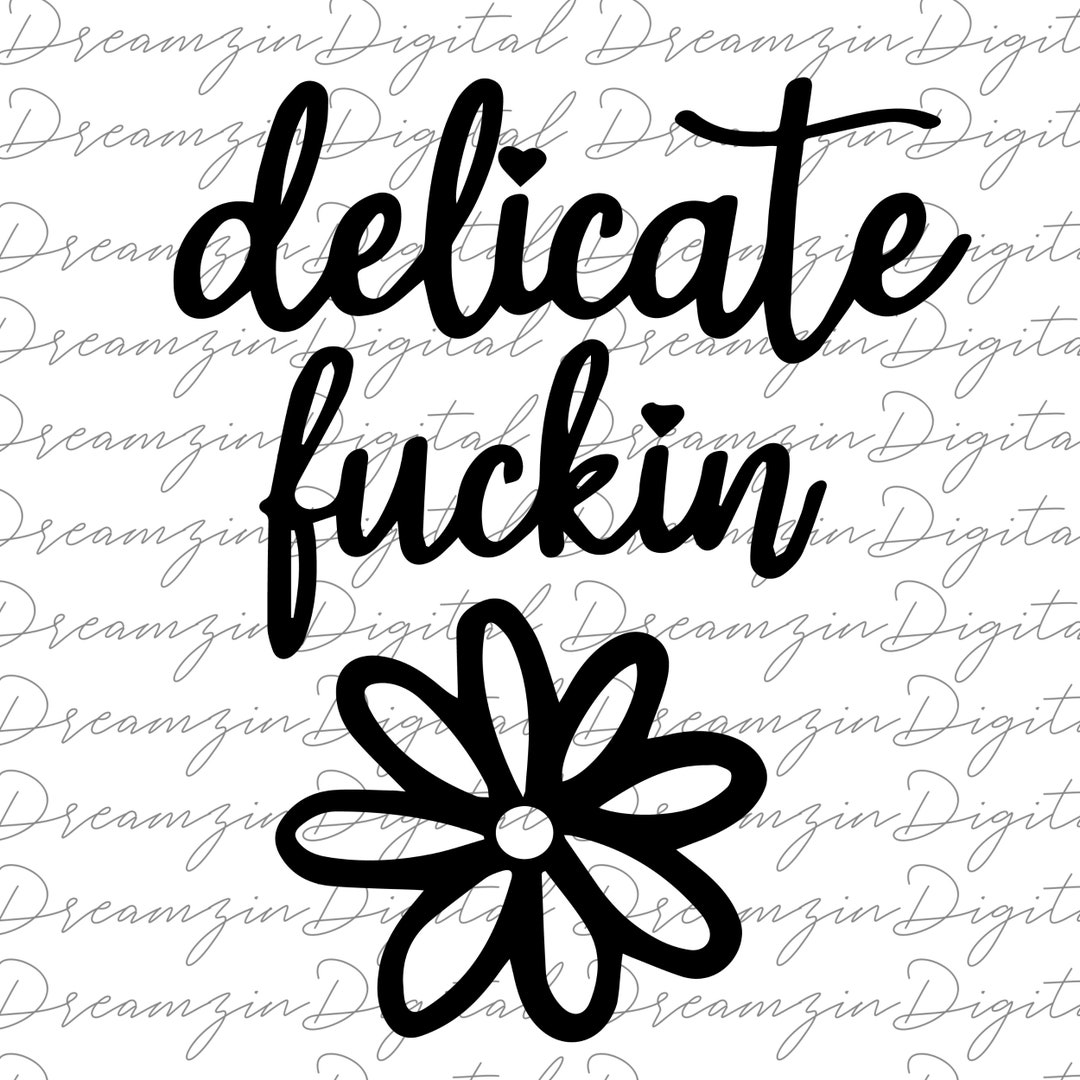 Delicate Flower SVG, Adult Content Svg, Funny Adult Svg, Cut Files for ...