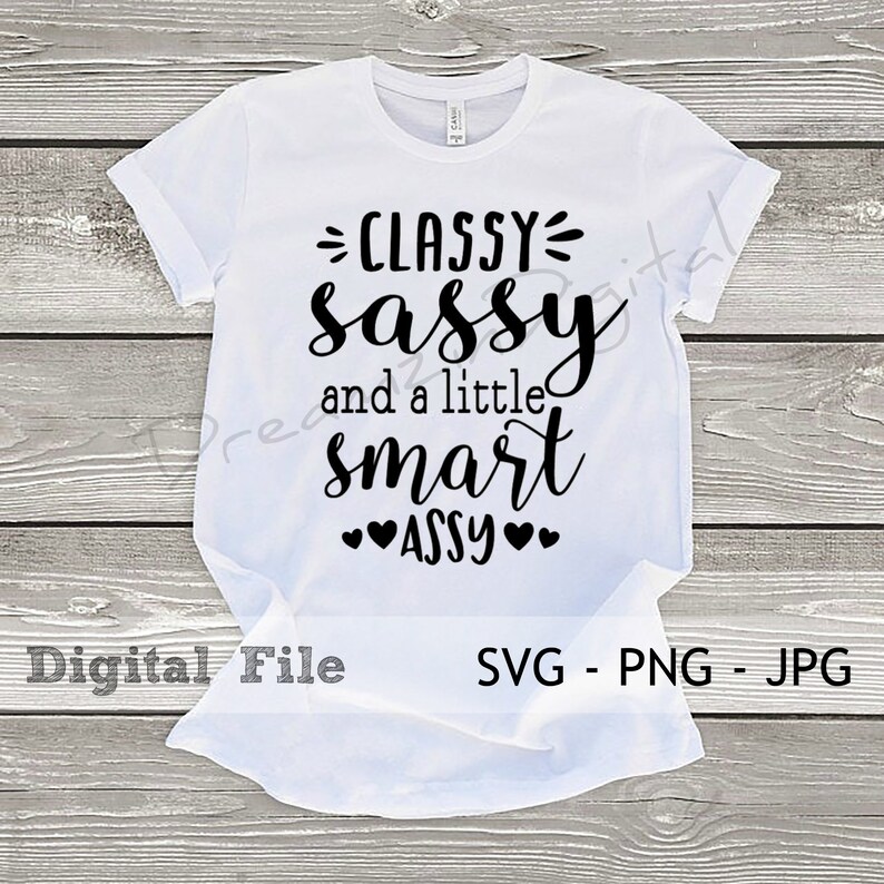 Classy Sassy and a Bit Smart Assy Svg Svg File for Cricut | Etsy