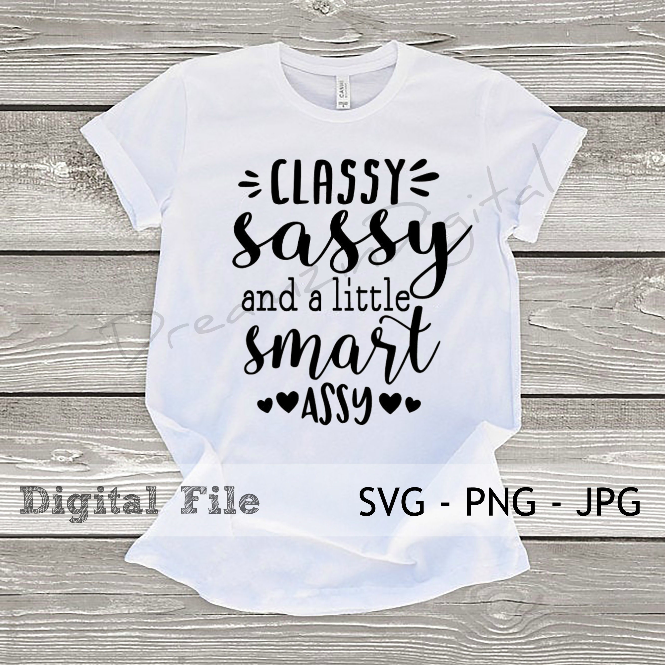 Classy Sassy and a Bit Smart Assy Svg Svg File for Cricut | Etsy