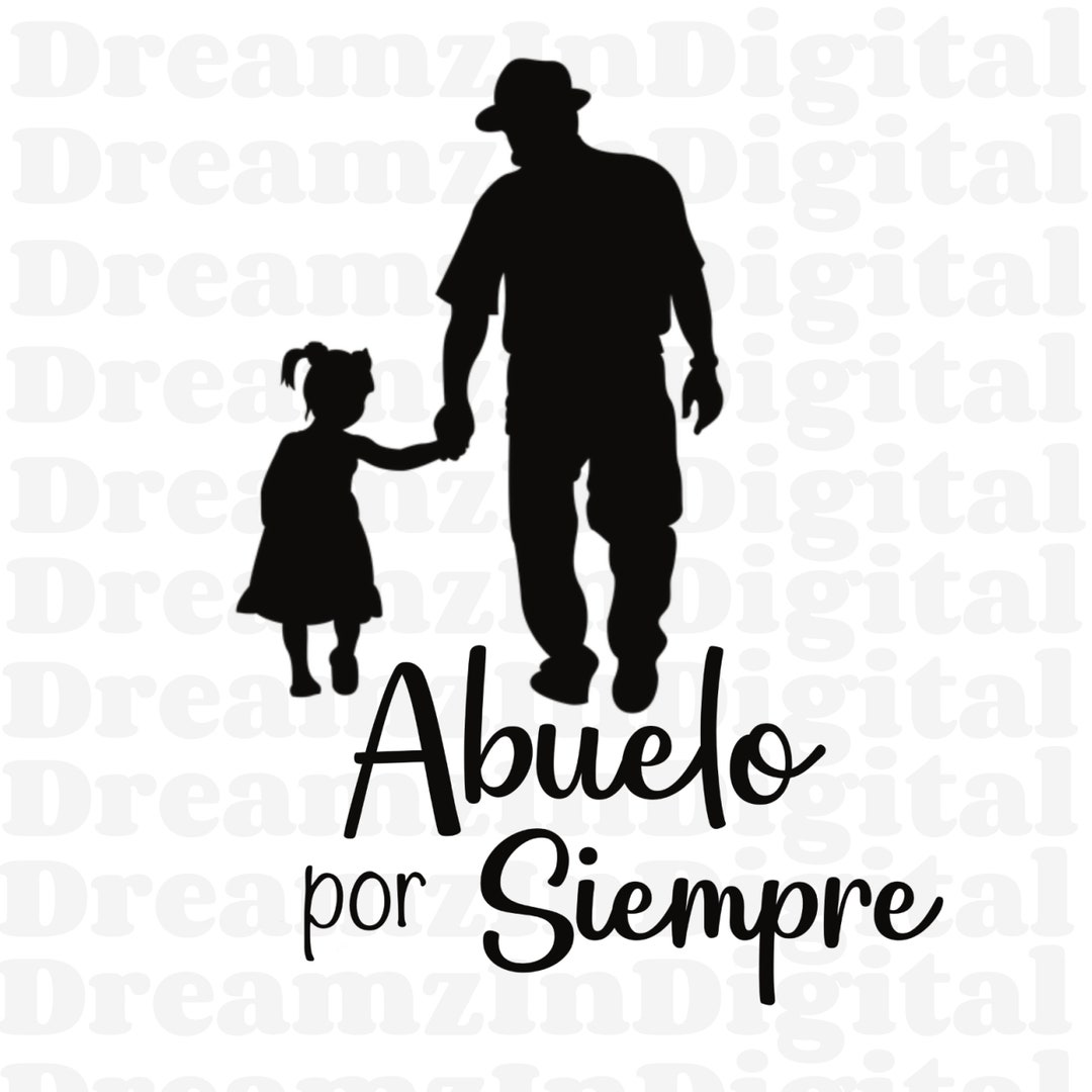 Abuelo Por Siempre Svg, Abuelo Svg, Dia Del Abuelo Svg, Spanish Grandpa ...