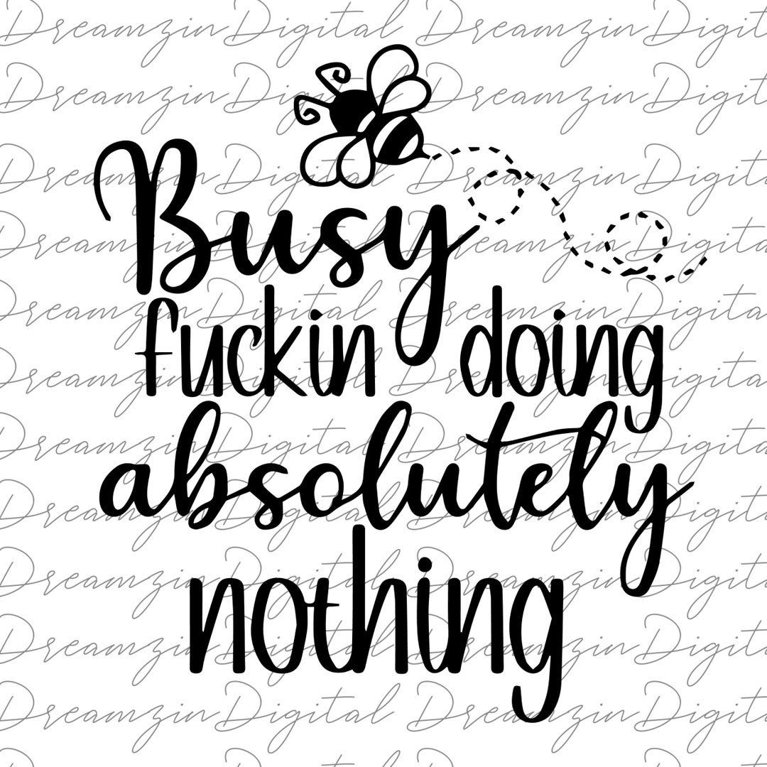 Busy Doing Nothing SVG, Adult Content Svg, Funny Adult Svg, Cut Files ...