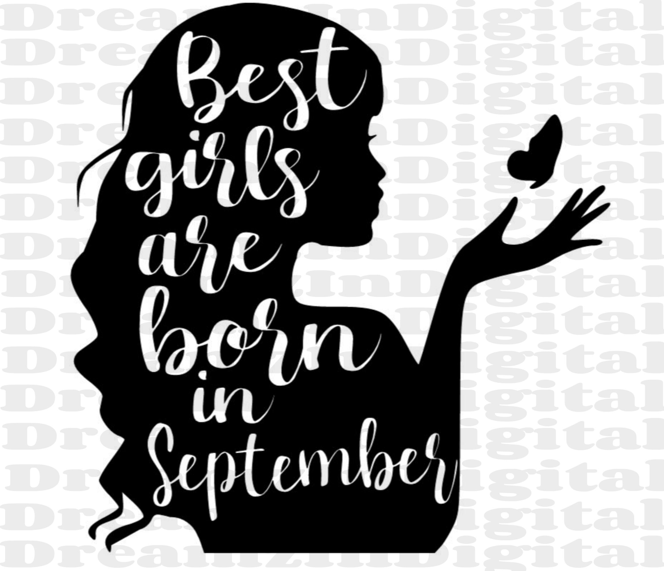 Best Girls Are Born In September SVG September SVG September | Etsy