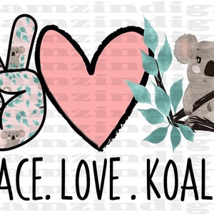 Peace Love Koalas Sublimation Design, Sublimation Design Download ...