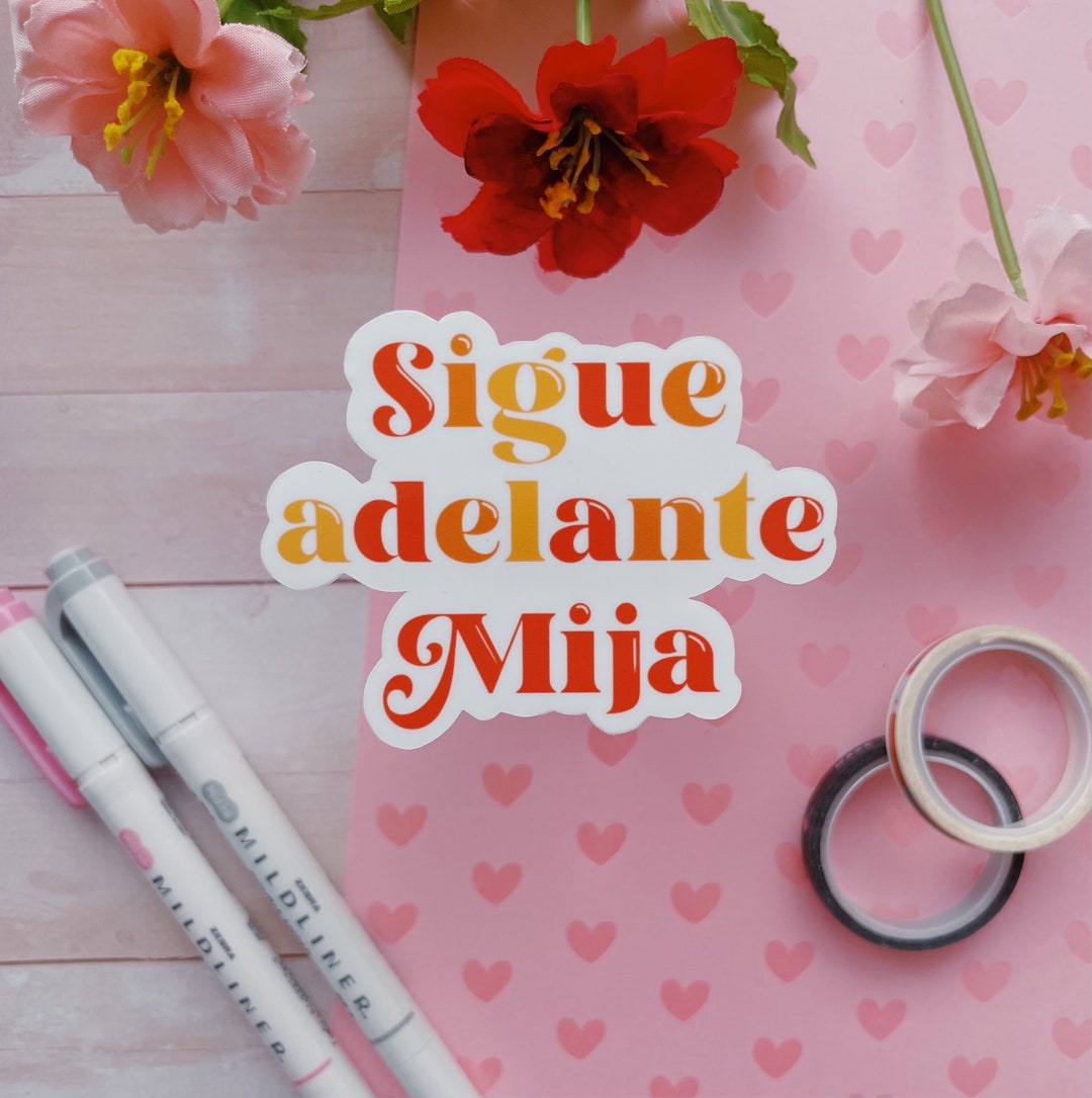 Sigue Adelante Mija ~ Laptop| Water Bottle Sticker Decal - Etsy