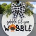 Thanksgiving Welcome Sign | Gobble Til You Wobble | Fall Wreath ...