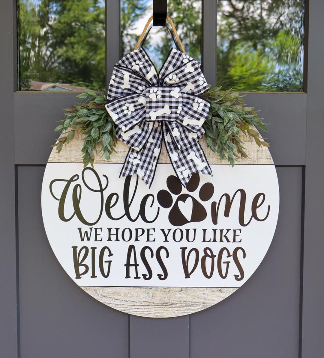 Big Ass Dogs Welcome Sign | Dog Warning Door Sign | Hope You Like Dogs ...