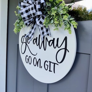 Front Door Decor Door Wreath Go Away Go on Git Door Hanger Funny ...