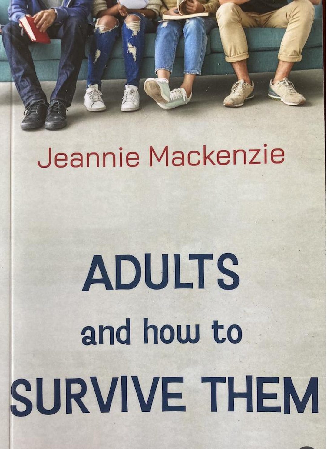 Adults and How to Survive Them: A Novel About a 15 Year Old Boy ...