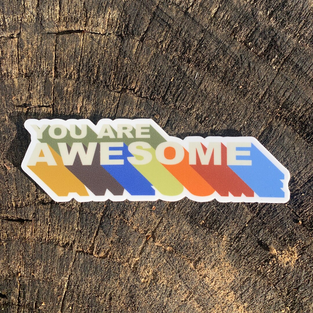 You Are Awesome Sticker, Inspirational Sticker, Positive Vibes Sticker ...