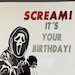 Scream It's Your Birthday! | Ghostface | Horror Spooky Birthday Card ...