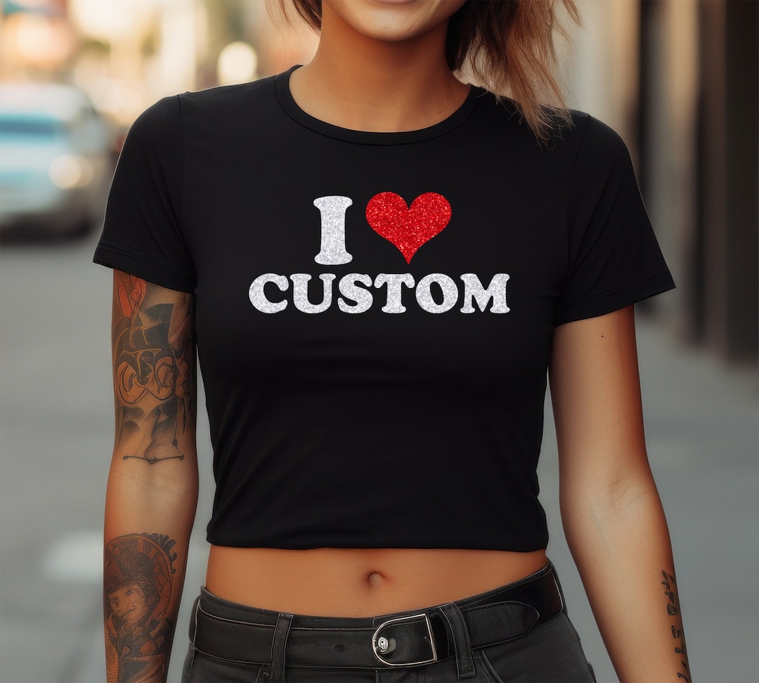 Crop Tee • I Heart Custom Shirt, I Love Custom Shirt, Personalized I ...