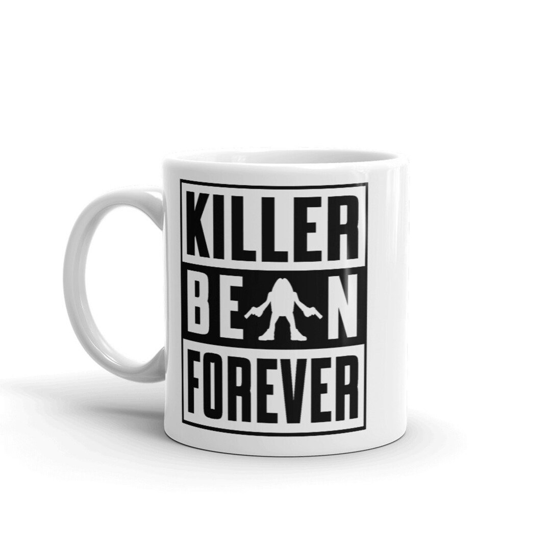 Killer Bean Forever Mug - Killer Bean Coffee Mug - Etsy