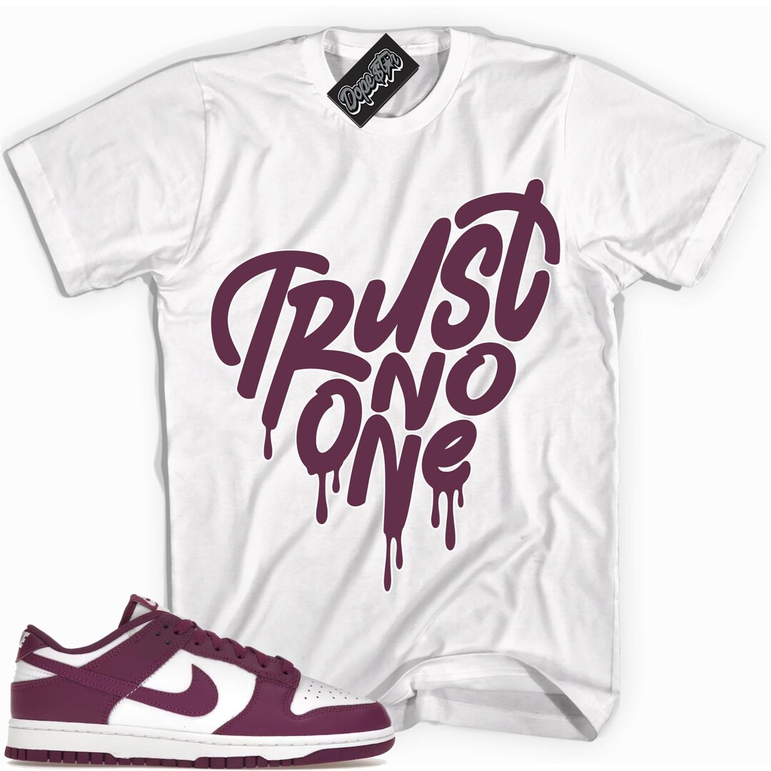 White Viotech Dunks Dopestar Sneaker Shirt Trust No One Heart Graphic ...