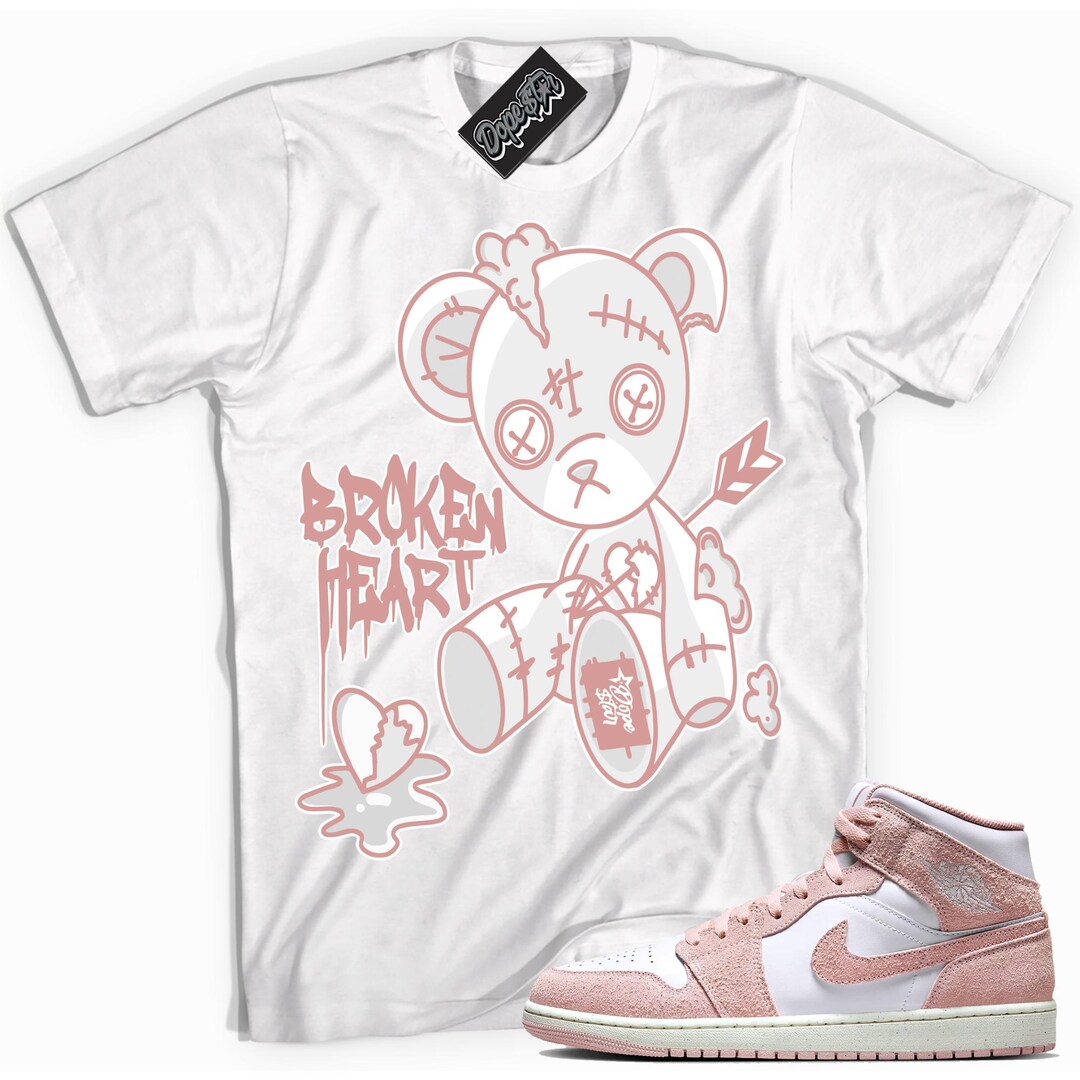 Legend Pink 1s Dopestar Sneaker Shirt Broken Heart Bear Graphic - Etsy
