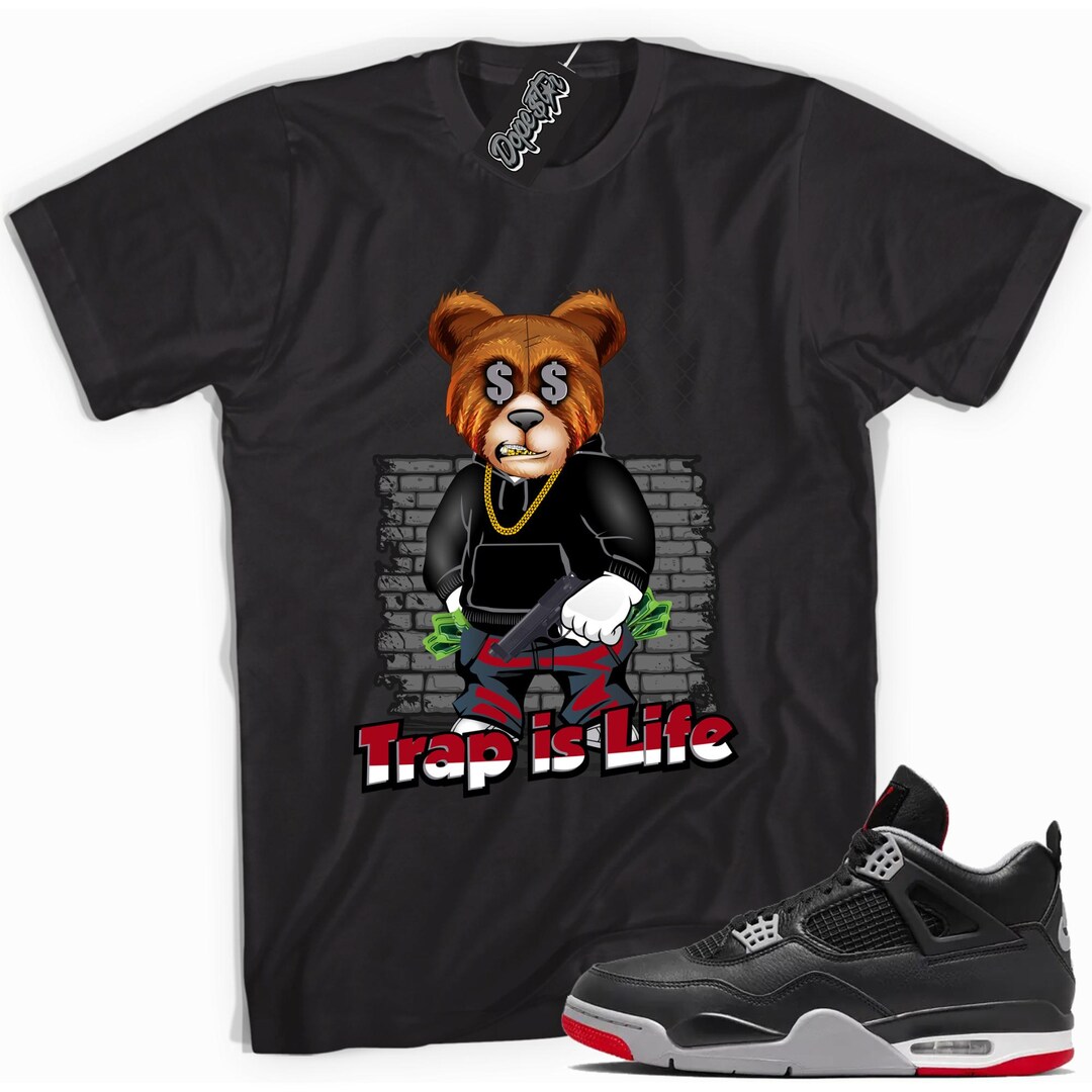 Bred Reimagined 4s Dopestar Shirt Trap is Life Graphic - Etsy