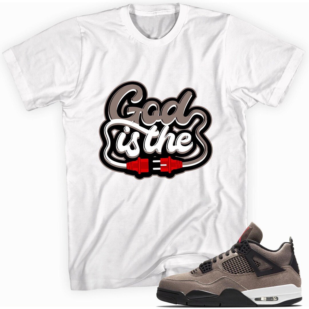 Dios es el enchufe hecho para combinar con Jordan 4 Retro Taupe Haze ...