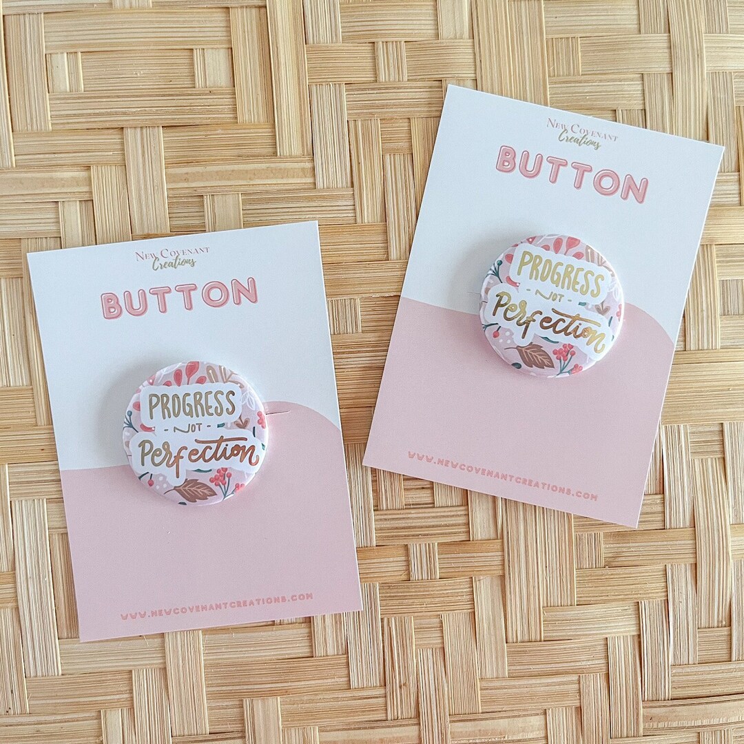 Progress NOT Perfection 1.45 Pin-back Buttons Button Flair Faith ...