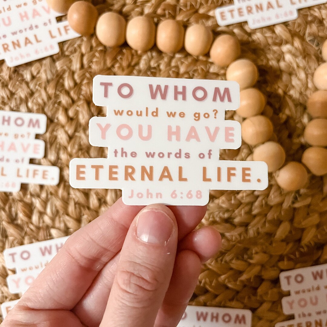 To Whom Would We Go Scripture Sticker Christian Scripture Stickers ...