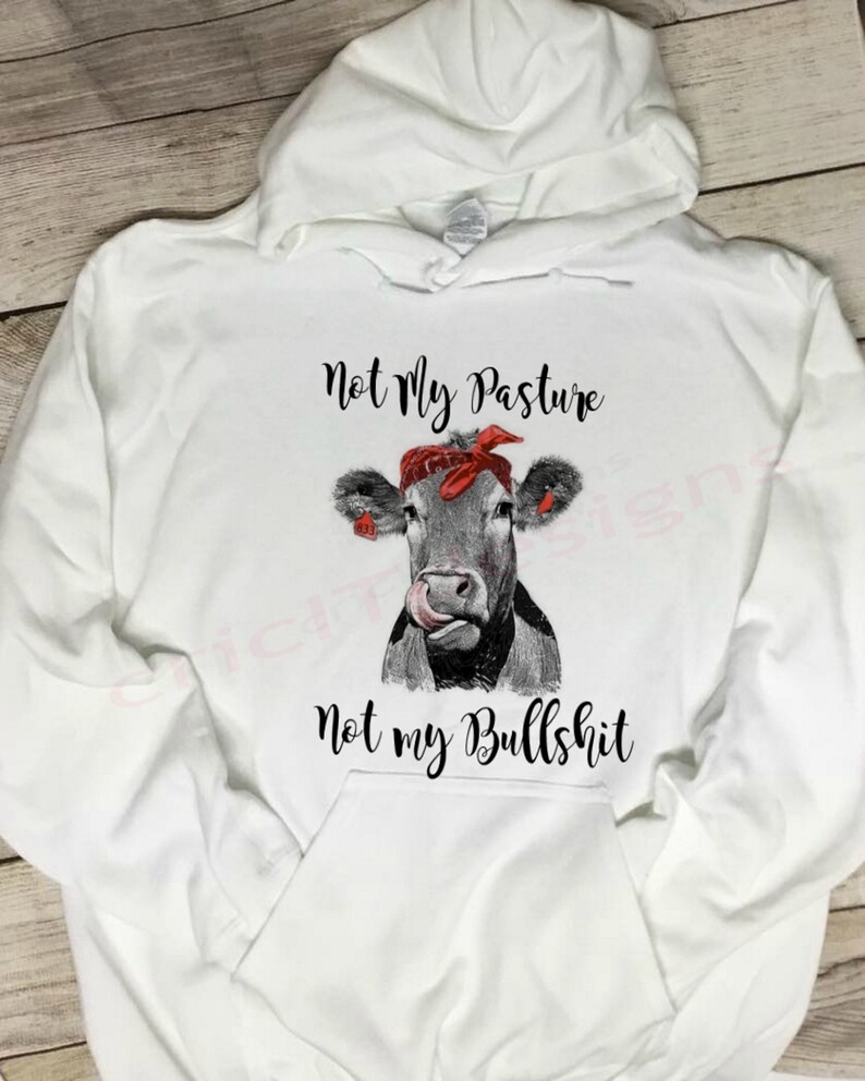 Not My Pasture Not My Bullshit Digital Printable Print and Cut, Funny T ...