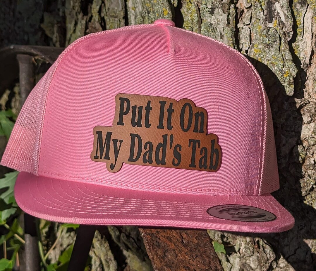 Put It on My Dad's Tab - Leatherette Faux Leather Material With Heat ...