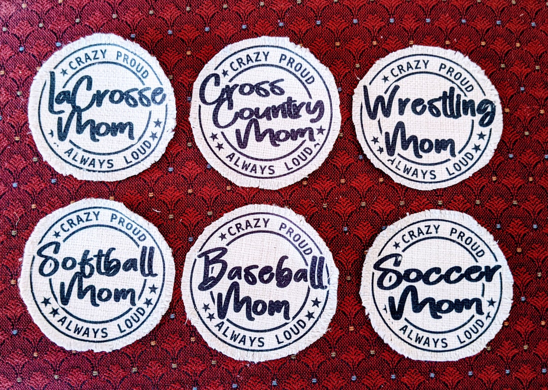 Crazy Proud Always Loud Mom Series Round Patches Sports~ Dance ~ Cheer ...
