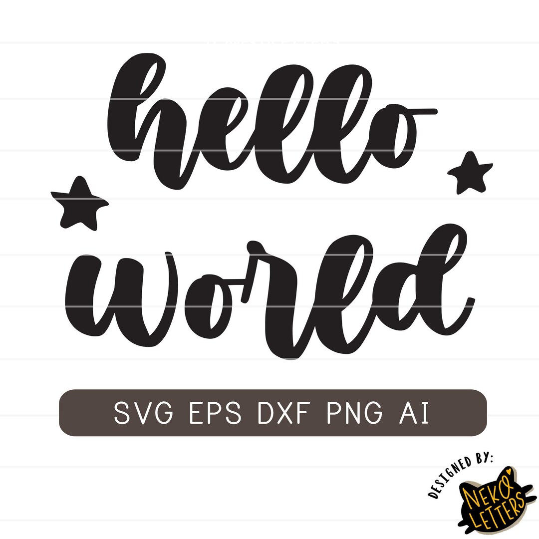Hello World SVG, Nursery Decor SVG, Baby Shower SVG, Hand Lettered ...