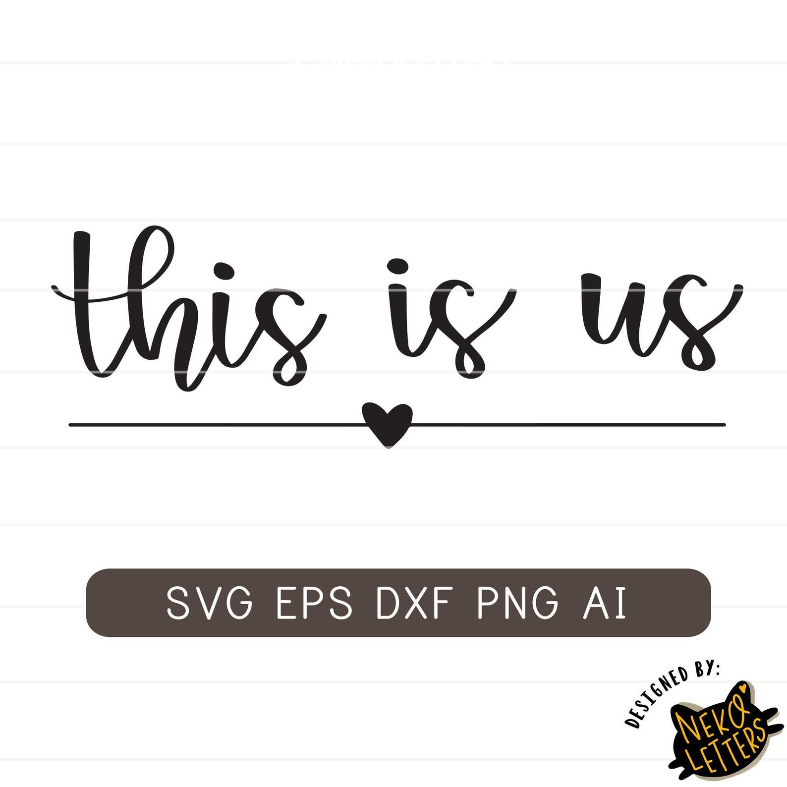 This is Us Svg, This is Us Png, This is Us Dxf, Family Quote Svg, New ...