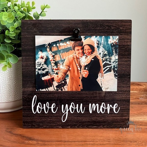 Love You More Picture Frame - Etsy