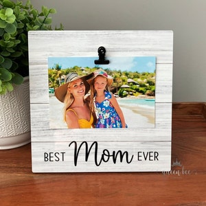 Best Mom Ever Picture Frame Mom Picture Frame Mother's Day Gift Mom ...