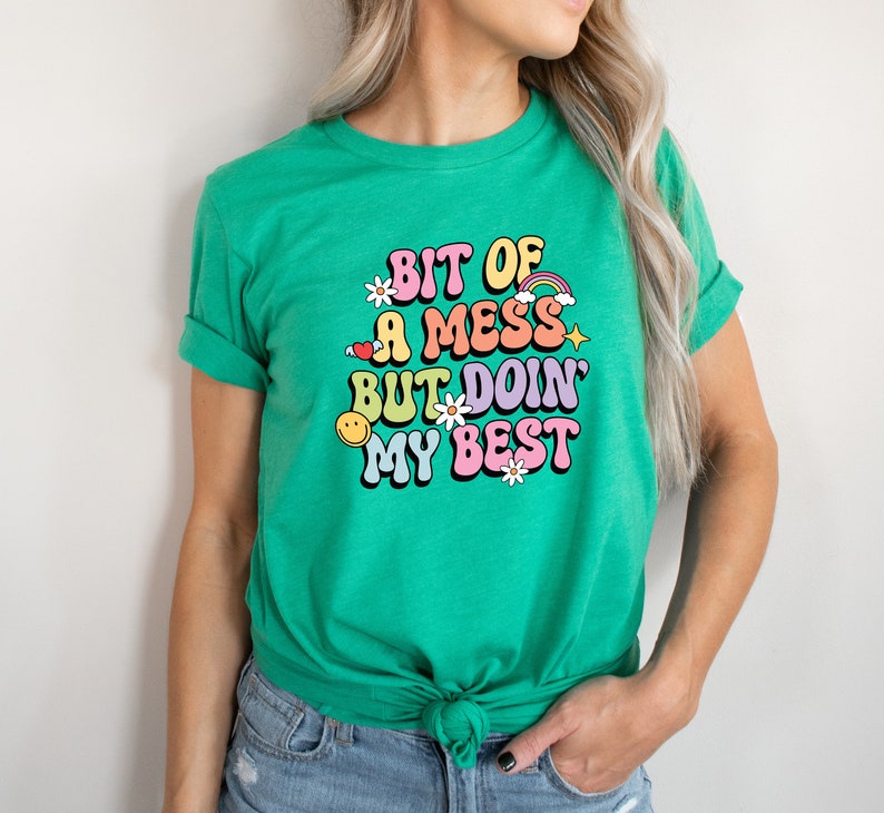 Funny Mom Shirt: A Bit of a Mess Graphic Tee, Mental Health ...