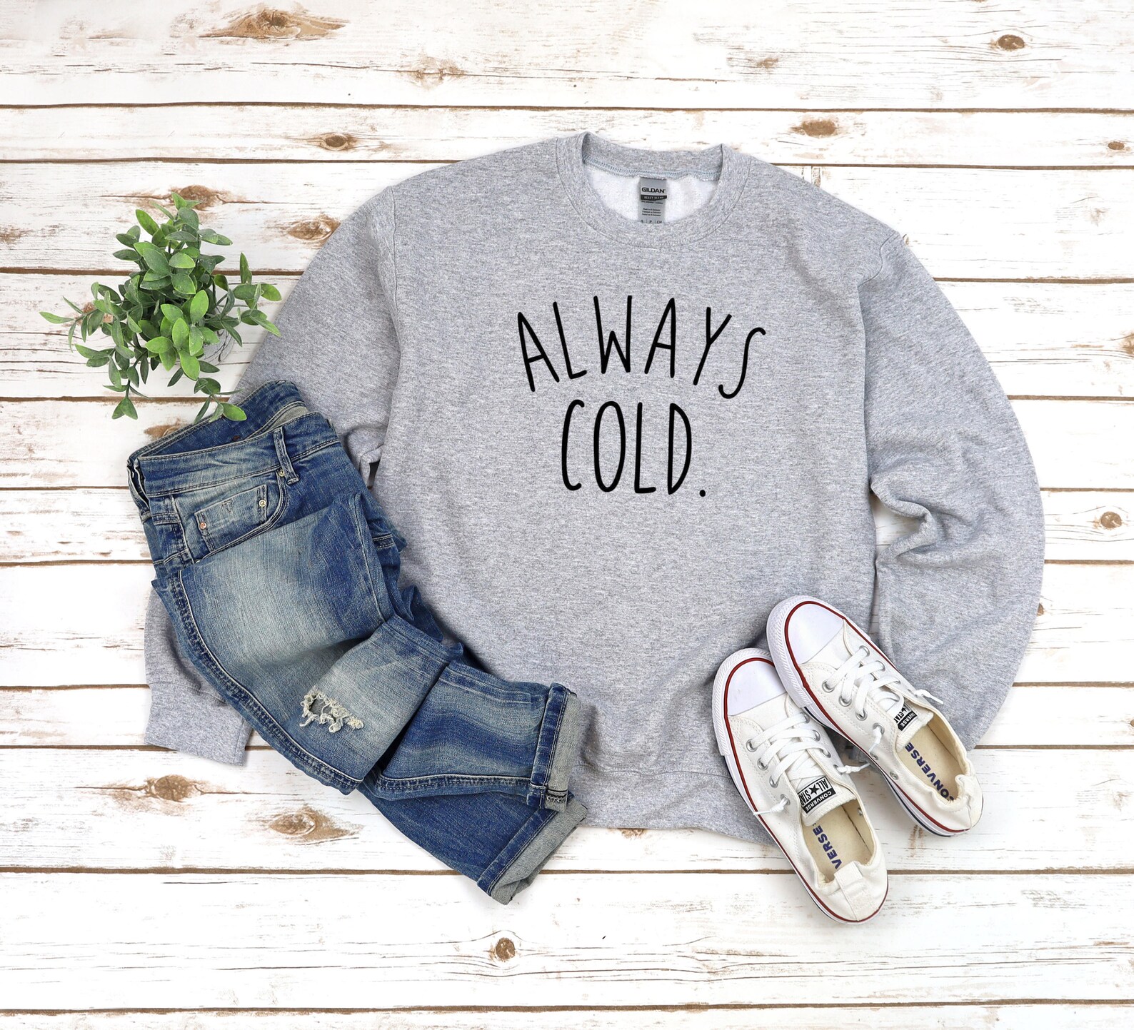 Always Cold Sweatshirt: Funny Women's Crewneck, Freaking Chilly Winter ...