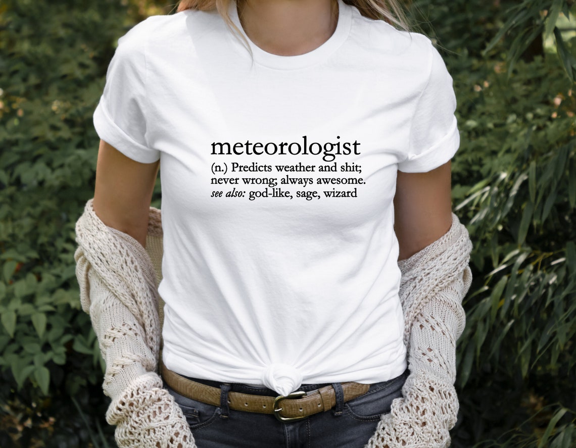 Meteorologist Definition Shirt: Funny Weather Graphic Tee, Gift for ...