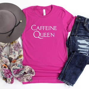 Caffeine Queen Shirt | Caffeine Shirt | Caffeine Addict | Coffee Addict ...