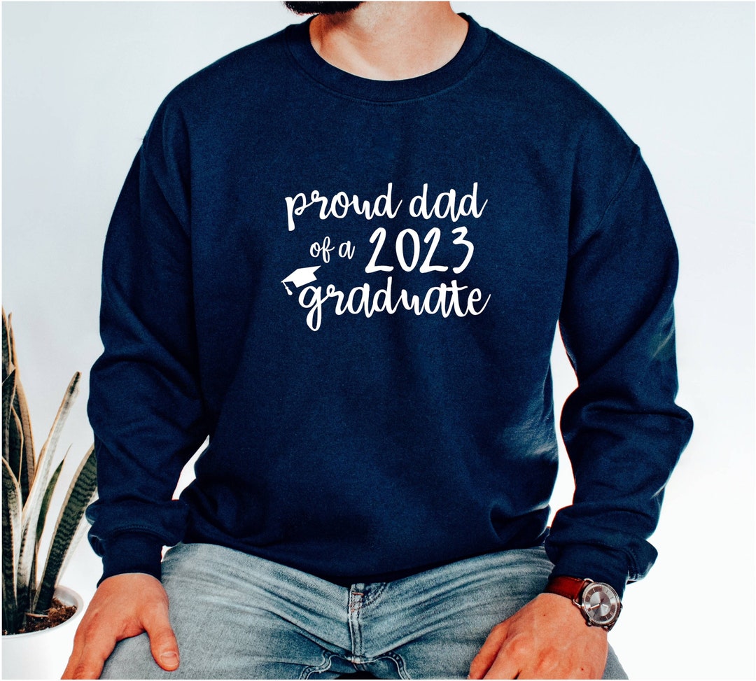 Proud Dad 2024 Graduation Sweatshirt, Dad Grad Crewneck, Matching ...
